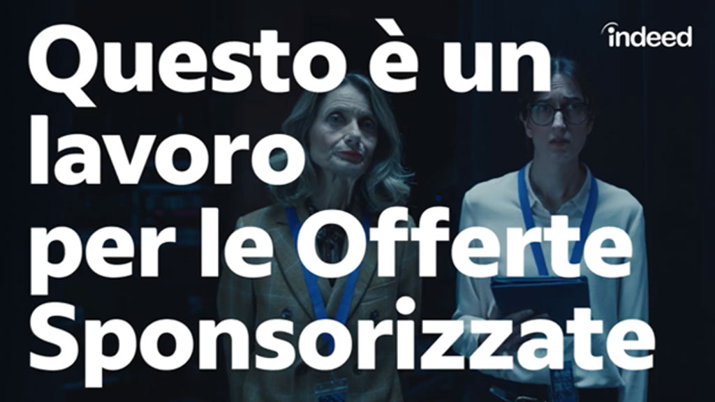 INDEED LANCIA “THIS IS A JOB FOR SPONSORED JOBS”, LA CAMPAGNA GLOBALE ...